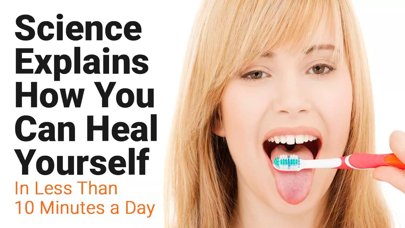 La ciencia explica cómo puedes curarte a ti mismo (en menos de 10 minutos al día)