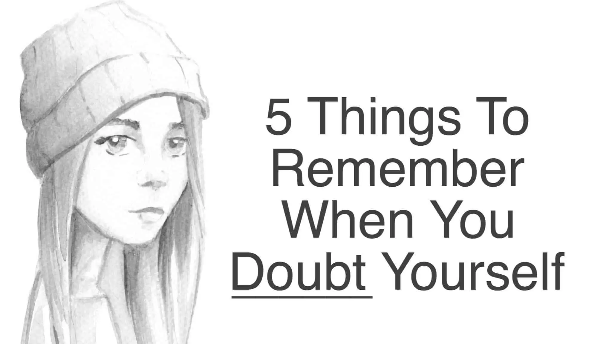 جب آپ خود پر شک کرتے ہیں تو یاد رکھنے کی 5 چیزیں