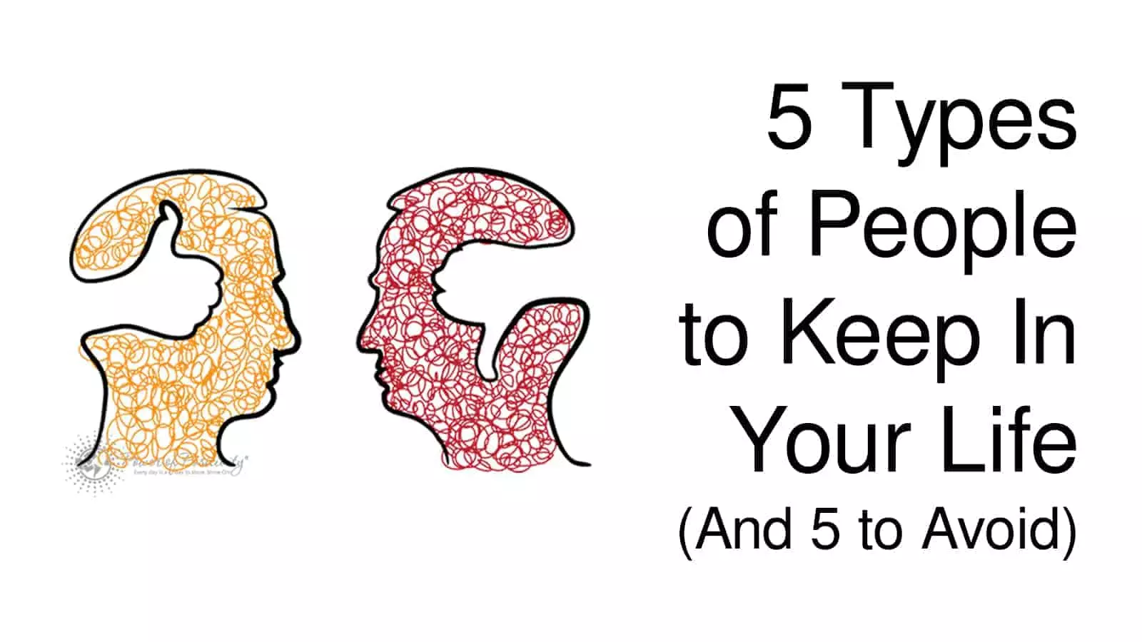 5 tipi di persone da tenere nella tua vita (e 5 da evitare)