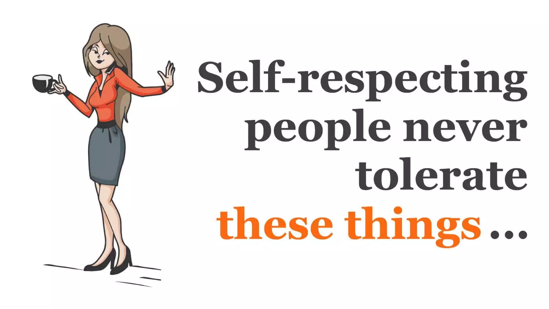 9 Verhaltensweisen, die Menschen mit Selbstachtung niemals tolerieren